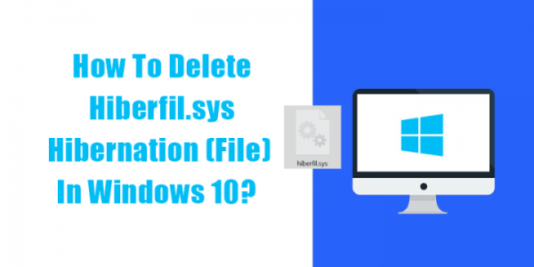 How to delete the hiberfil.sys on Microsoft Windows 10 | Managed IT ...